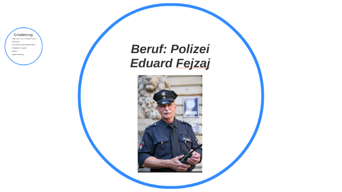 Beruf: Polizei by eduard Fejzaj on Prezi