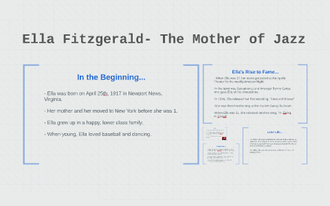 Ella Fitzgerald- Mother of Jazz by Bridget Gaines on Prezi