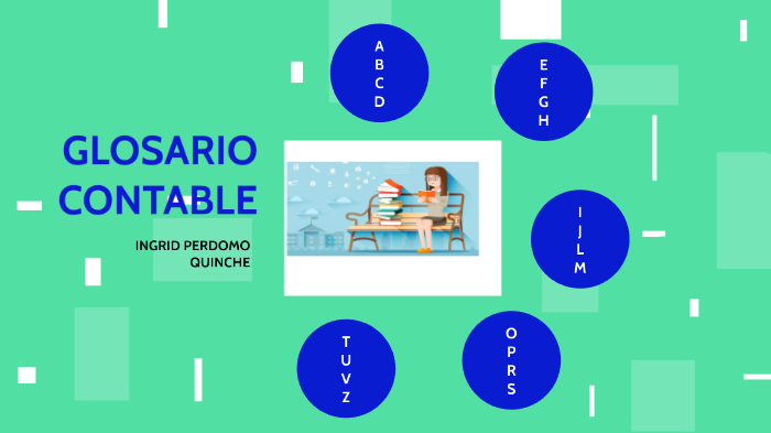 GLOSARIO CONTABLE by Ingrid PERDOMO QUINCHE on Prezi
