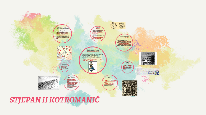 STJEPAN II KOTROMANIĆ by Rejhana Hodžić on Prezi