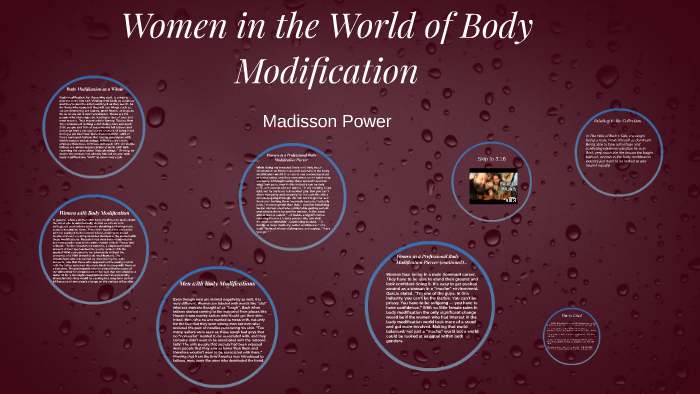 Women in the World of Body Motification by madisson power on Prezi