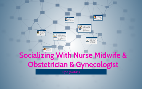 Nurse midwife by ryleigh atkins on Prezi
