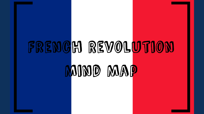French Revolution Mind Map by Gaby Fer on Prezi