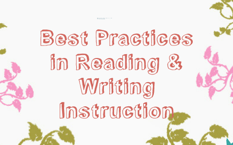 Best Practices in Reading and Writing Instruction by Thera Tilmon on Prezi