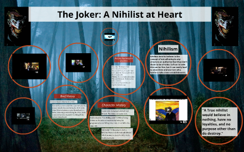 The Joker: A Nihilist at Heart by Allen Wheeler on Prezi