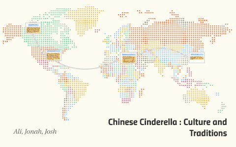 Chinese Cinderella : Culture and Traditions by Ali Khan on Prezi