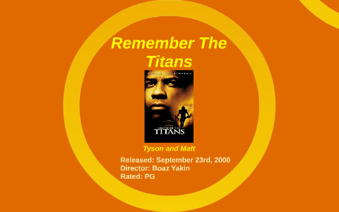 Remember The Titans by Tyson Glover on Prezi