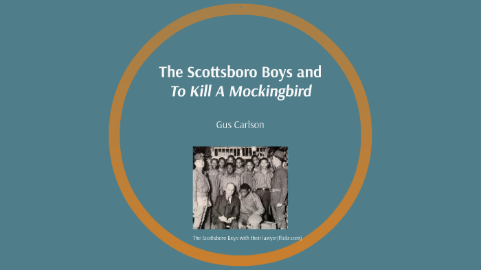 The Scottsboro Boys and To Kill A Mockingbird by Gus Carlson on Prezi