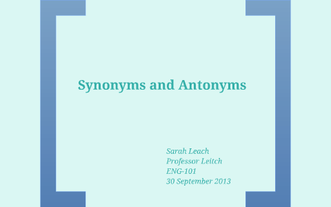 Synonyms and Antonyms by Sarah Leach on Prezi