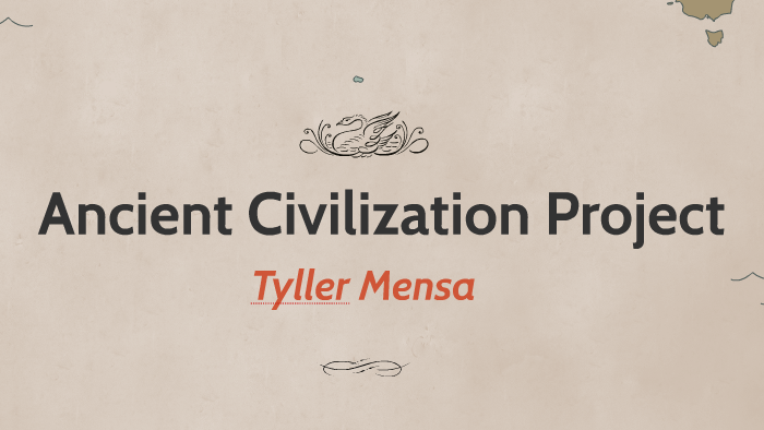 Ancient Civlizations Project: Tyller Mensa by Tyller Mensa on Prezi