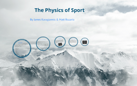 The Physics of Sports by james Karagiannis on Prezi