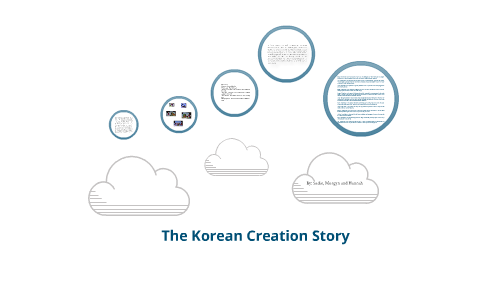 Korean creation story by Sadie Schaeffer on Prezi