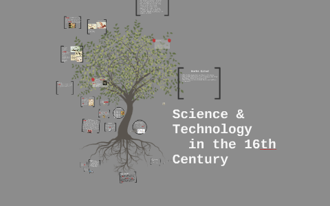 Science & Technology in the 16th Century by Morgan Mcalpine on Prezi