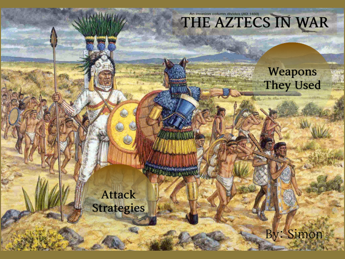 The Aztecs and Their Weapons by Simon Ray on Prezi