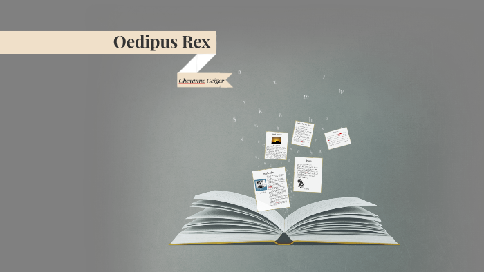 Oedipus Rex by Cheyanne Geiger on Prezi