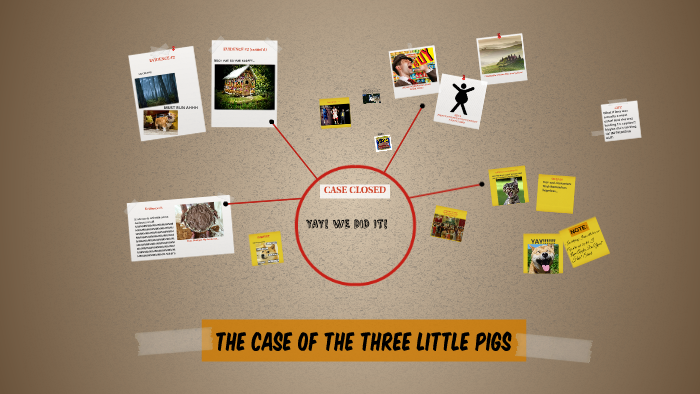 The Case of the Three Little Pigs by Fredson Hu on Prezi