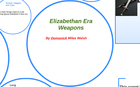 Elizabethan Era Weapons by on Prezi