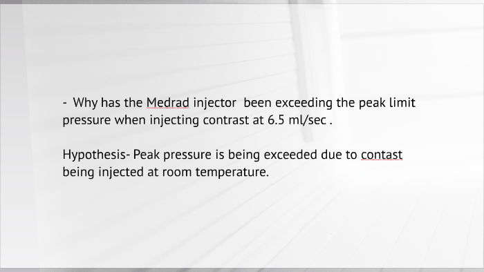 MEDRAD INJECTOR PEAK PRESSURE TEST by burr owen on Prezi
