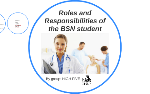Roles and Responsibilities of the BSN student by James Dameus on Prezi