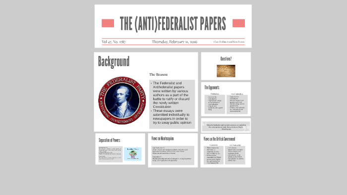 THE (ANTI)FEDERALIST PAPERS by Kate Krause on Prezi