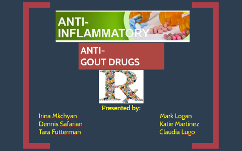ANTI-GOUT MEDICATIONS by Irina Mkchyan on Prezi