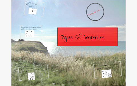 T.Moody Types Of Sentences by tonjanek moody on Prezi