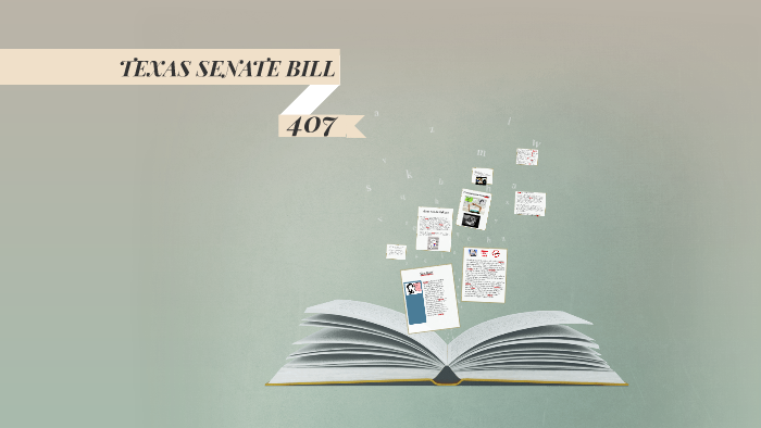 TEXAS SENATE BILL 407 by Bernice Mata on Prezi