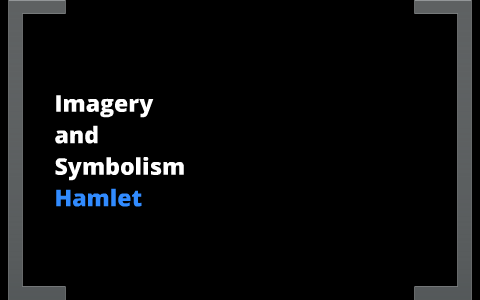Hamlet - Symbolism and Imagery by Yuji Fujiyam