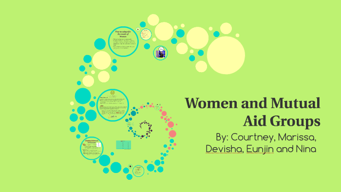 Women and Mutual Aid Groups by Marissa Brooks on Prezi