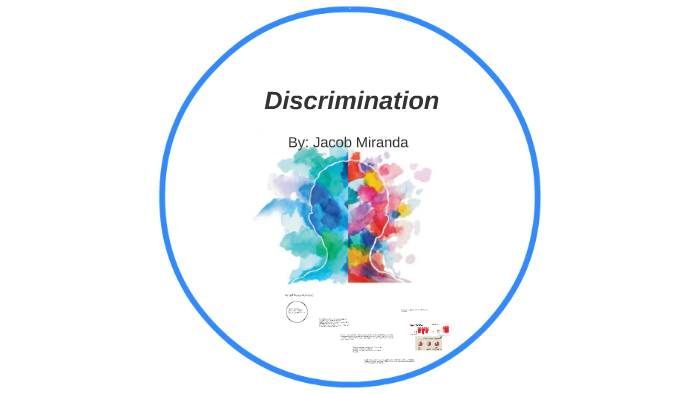 Discrimination Presentation by Jacob Miranda on Prezi