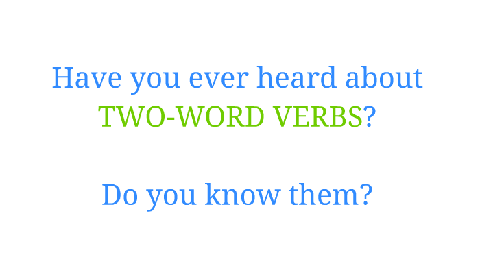 Two-Part Verbs or Phrasal Verbs by claudio cheuquen on Prezi