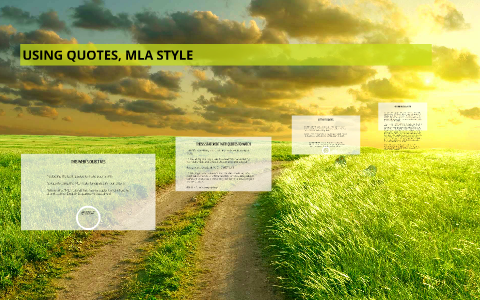 USING QUOTES, MLA STYLE by Andréa Ledding on Prezi