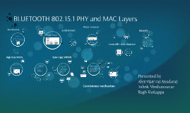 BLUETOOTH 802.15.1 PHY and MAC Layers by Alex Vijayraj on Prezi
