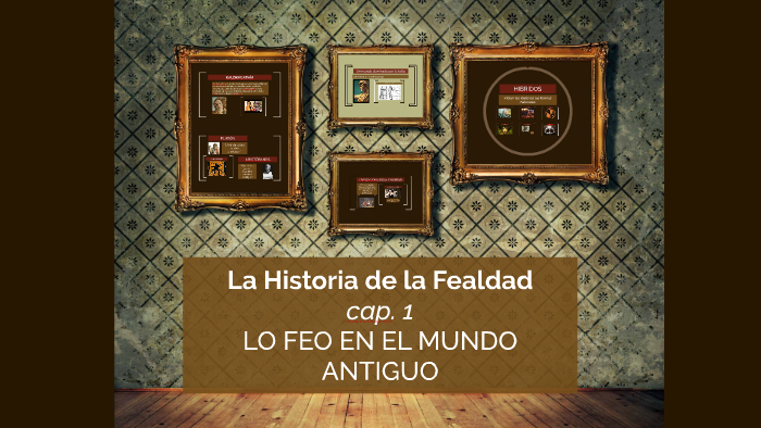 La Historia de la Fealdad by david hernandez on Prezi
