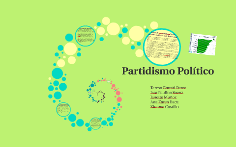 Partidismo Politico by ximena castillo on Prezi