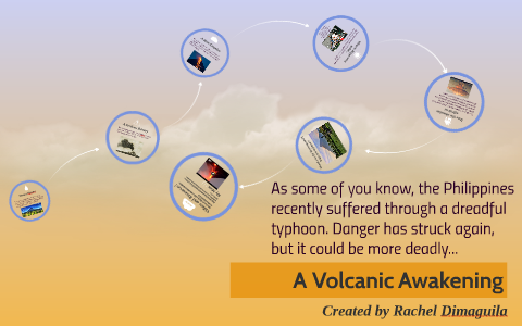 A Volcanic Awakening by Rachel Dimaguila on Prezi