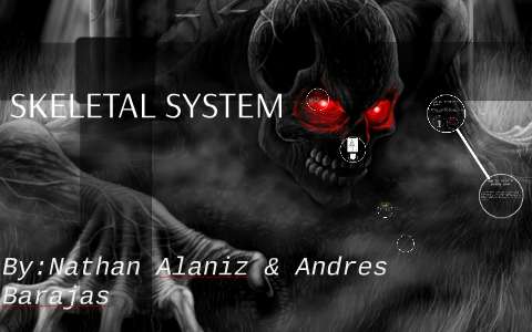 SKELETAL SYSTEM by nathan alaniz on Prezi