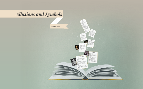 Allusions and Symbols by Mitch on Prezi