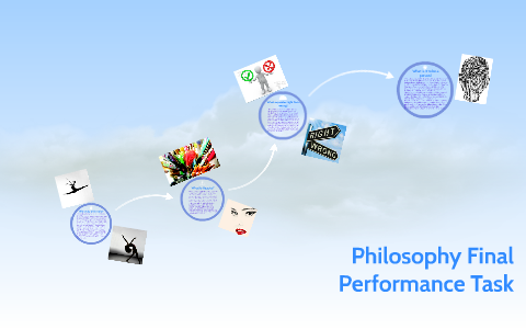 Philosophy Performance Task by Ruxy Dobrescu on Prezi