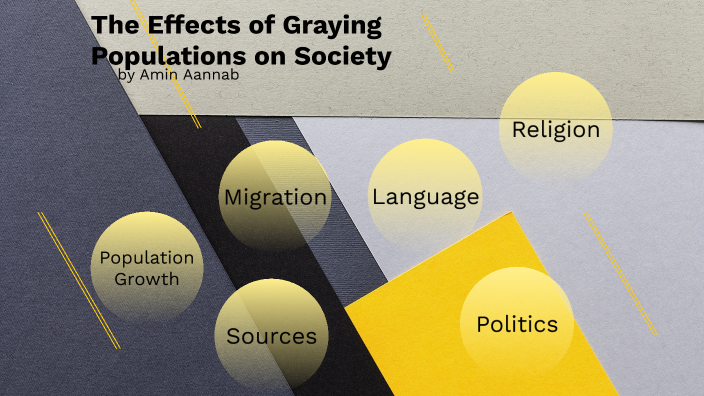 Effect Of Greying Populations On Society By Amin Aannab