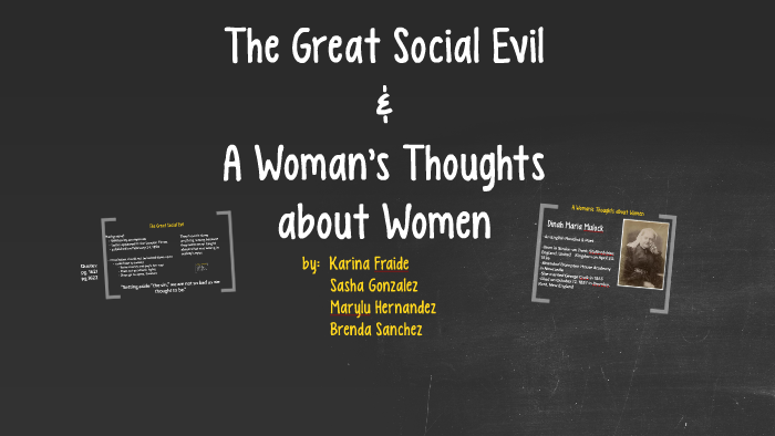 The Great Social Evil by Sasha Gonzalez on Prezi