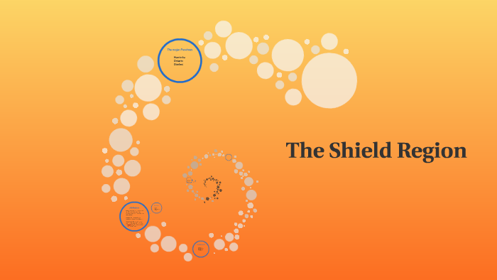 The Shield Region by manreet dhaliwal on Prezi
