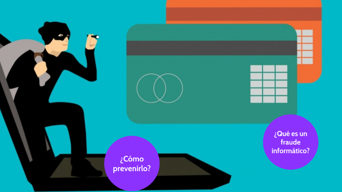 ¿Qué es el fraude informático? by Nahomy Páez on Prezi