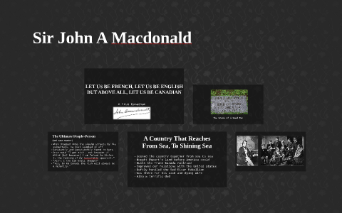 John A Macdonald's Signature by Emmett Mainville on Prezi