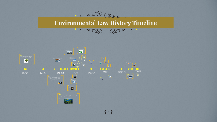Environmental Law History Timeline by August Bevacqua on Prezi