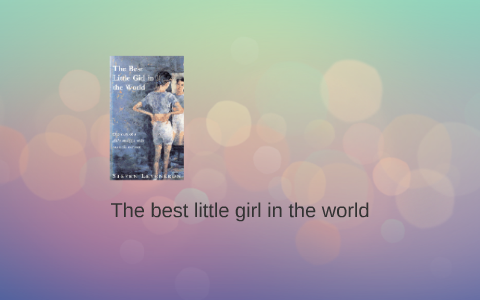 The best little girl in the world by Sandra Pflügl on Prezi