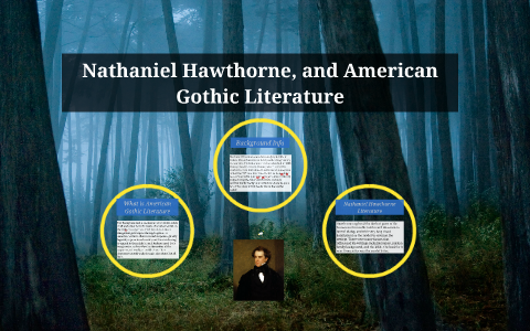 Nathaniel Hawthorne, and American Gothic Literature by ashlyn watts on ...