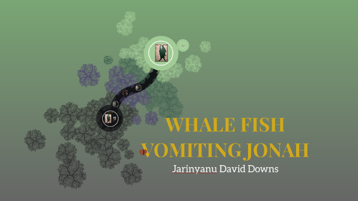 WHALE FISH VOMITING JONAH by Dạ Huyên Ngô Lê on Prezi