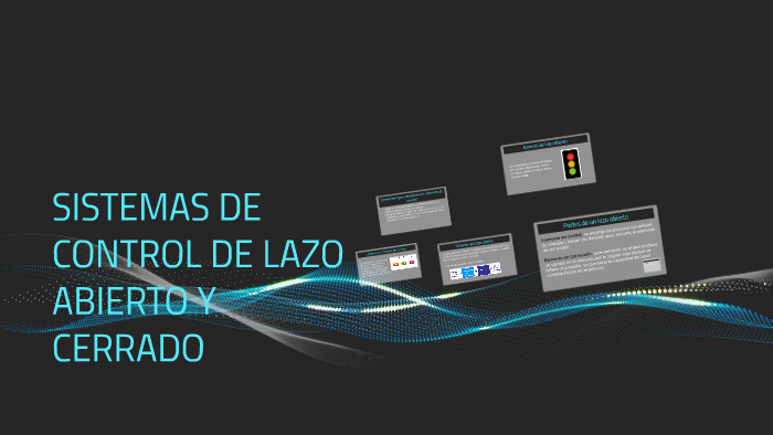 SISTEMAS DE CONTROL DE LAZO ABIERTO Y LAZO CERRADO by Lorena Morales ...