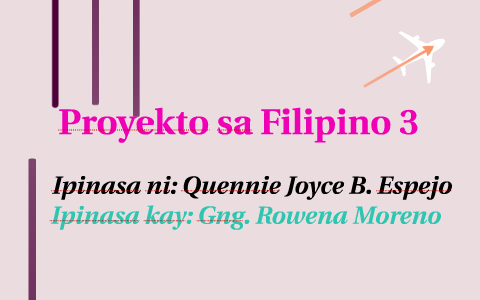 Proyekto sa Filipino 3 by on Prezi